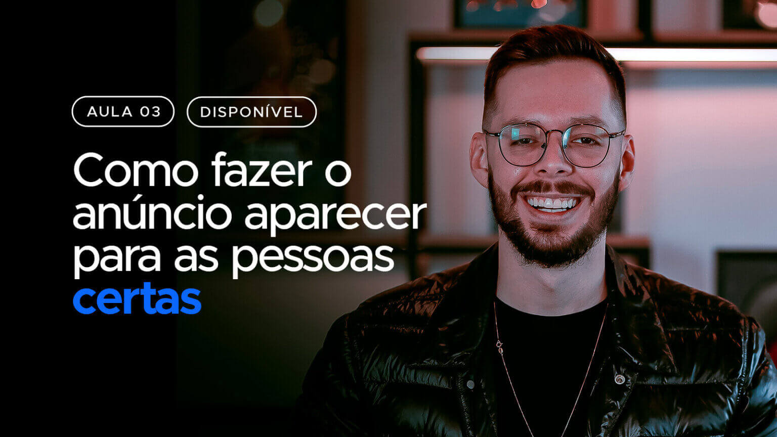 [AULA 01] Jornada de Anúncios – Replay – Gabriel Martins